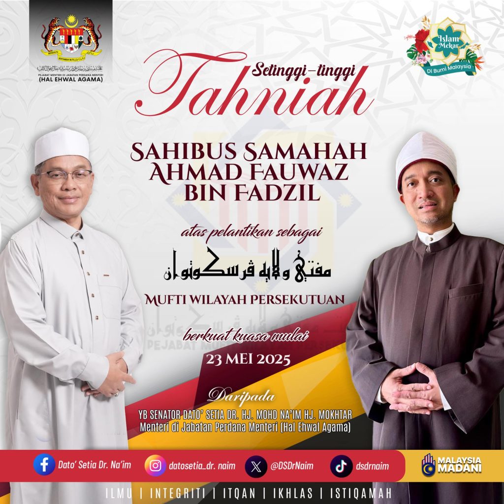 Tahniah! Ahmad Fauwaz Fadzil dilantik Mufti Wilayah Persekutuan baharu